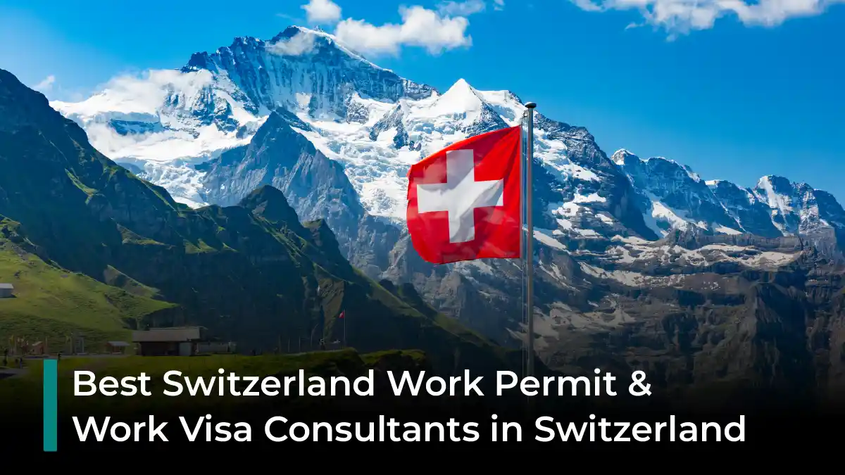 Switzerland Work VISA Workers Immigration Consultants | Switzerland ...