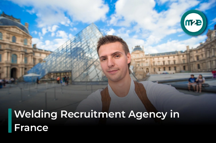 Welding Recruitment Agency in France | Moving2Europe.eu
